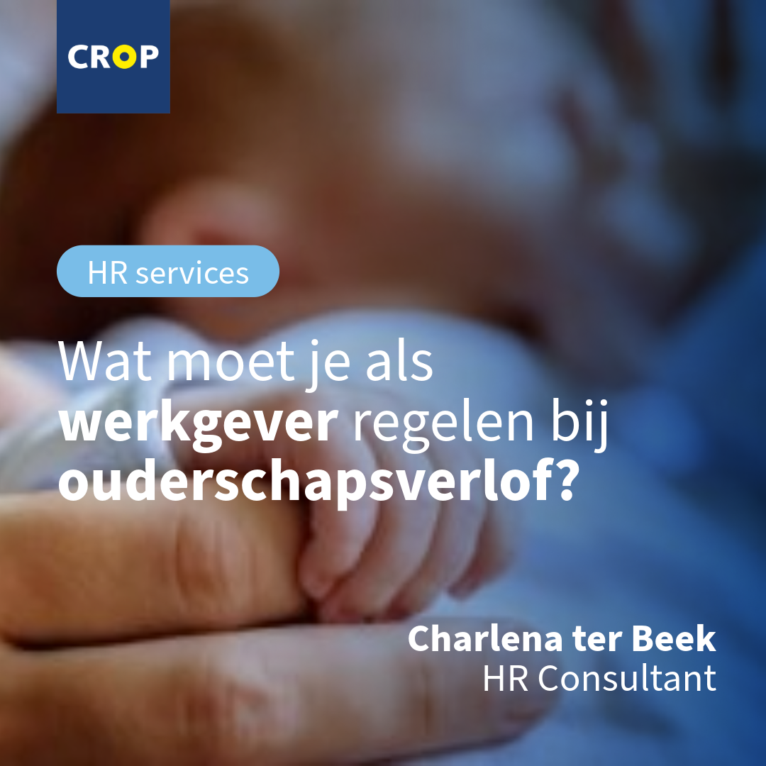 Wat moet je als werkgever regelen bij ouderschapsverlof? | CROP ...